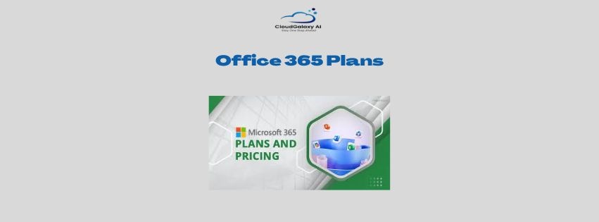 Office 365 Plans: Find the Perfect Solution for Your Business
